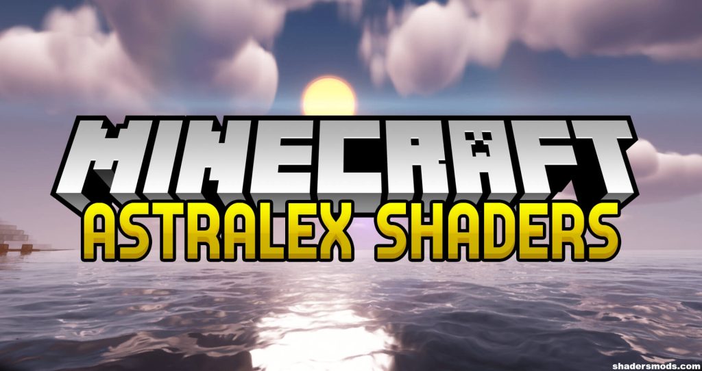 AstraLex Shaders 1.19.1, 1.7.10 - ModMe
